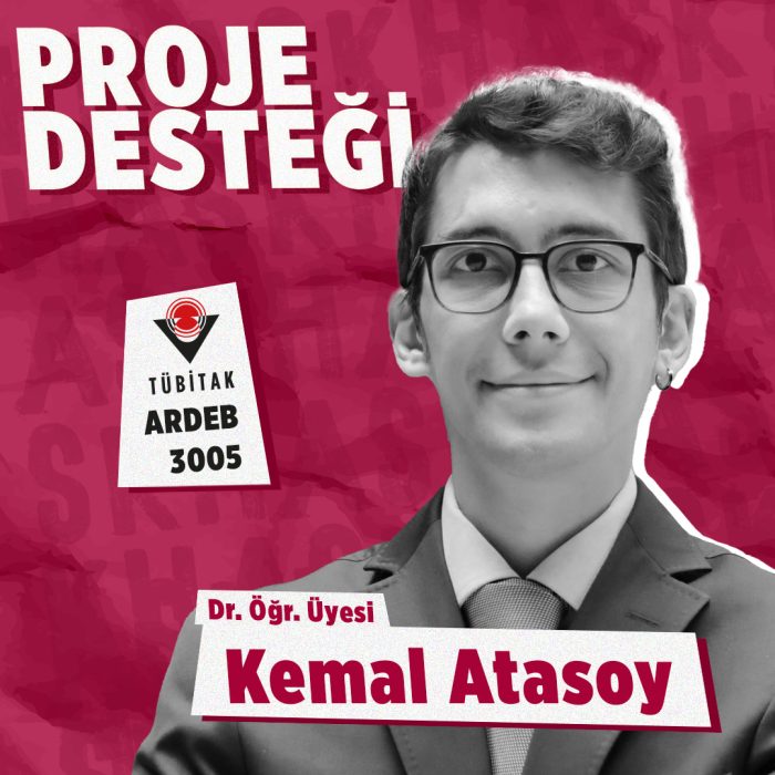 TUBITAK ARDEB 3005 Project Support to Dr. Lecturer Kemal Atasoy – Kadir ...