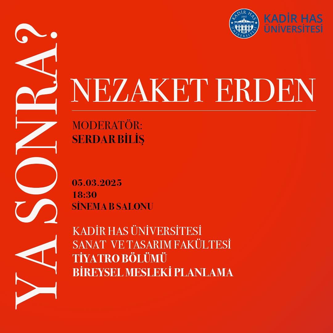 “Ya Sonra?” Guest of the Week: Nezaket Erden - Kadir Has University